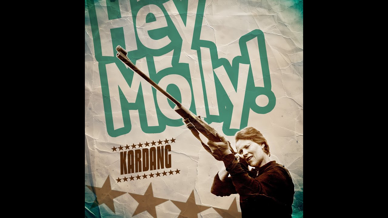 KARDANG - Hey Molly! (Official Video) - YouTube