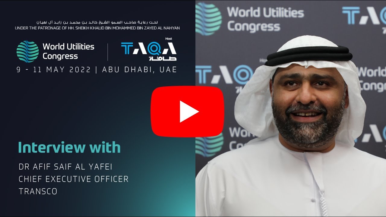 Exclusive Interview with Dr. Afif Saif Al Yafei, CEO, Transco - YouTube