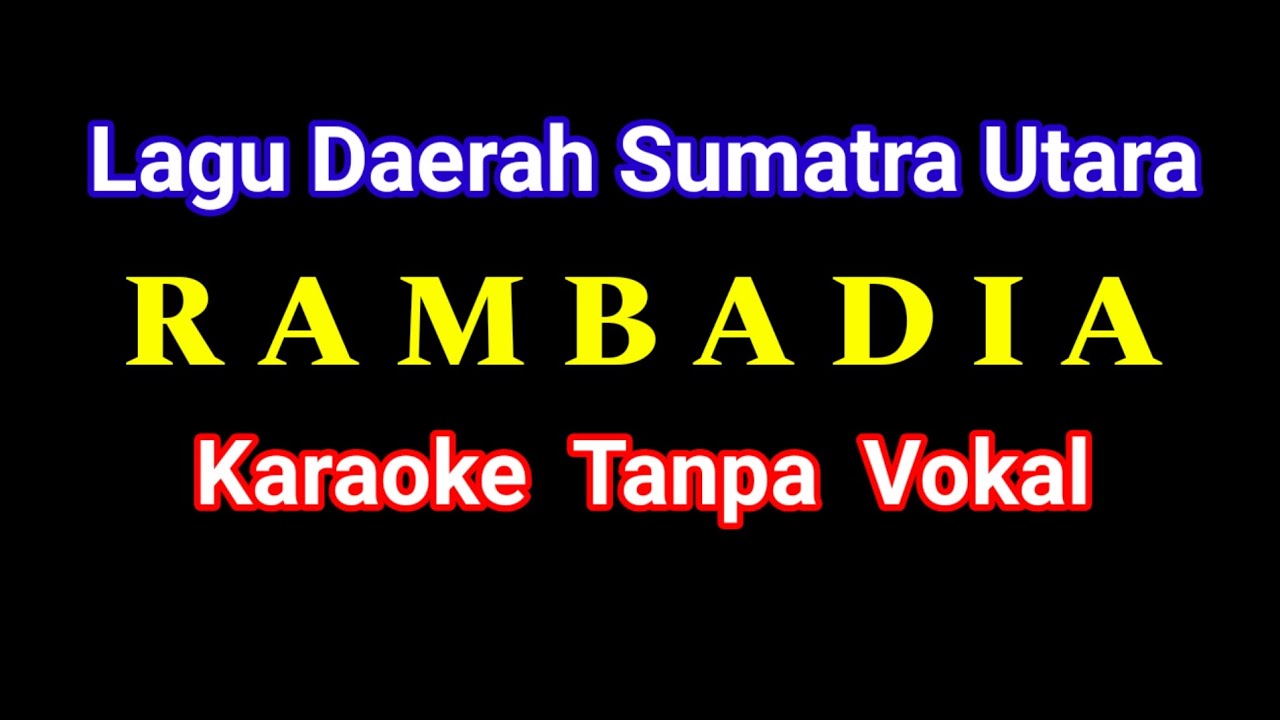 Lagu Rambadia Karaoke | Lagu Daerah Sumatra Utara - YouTube