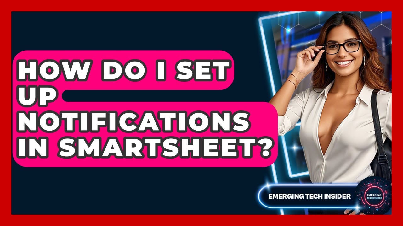 How Do I Set Up Notifications In Smartsheet? - Emerging Tech Insider ...