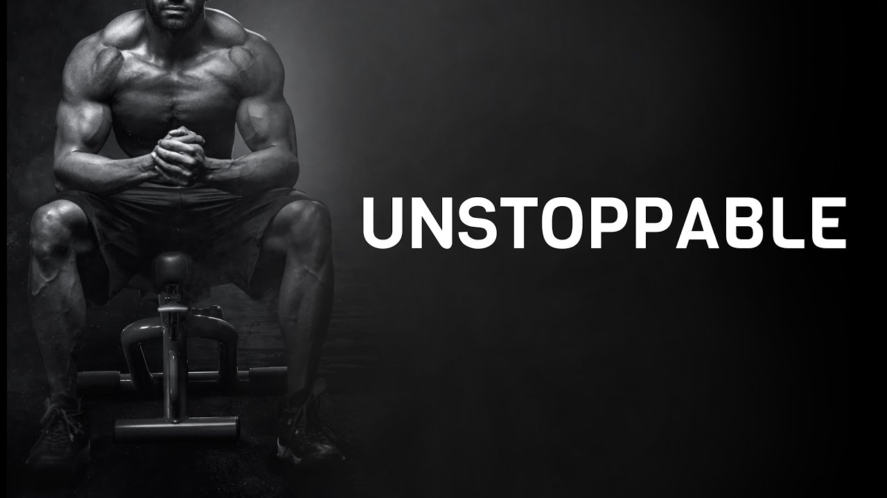 UNSTOPPABLE - Best Motivational Video - YouTube