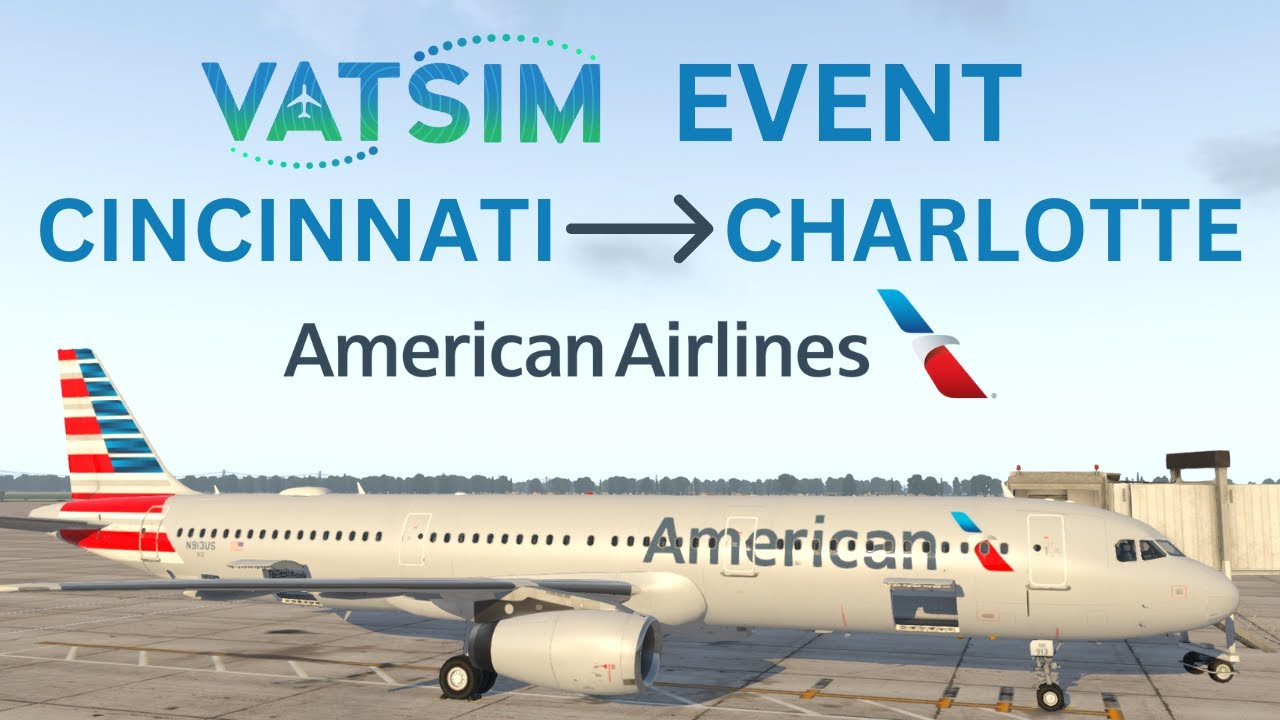 Cincinnati → Charlotte | Toliss A321 | American 1494 | VATSIM Event ...