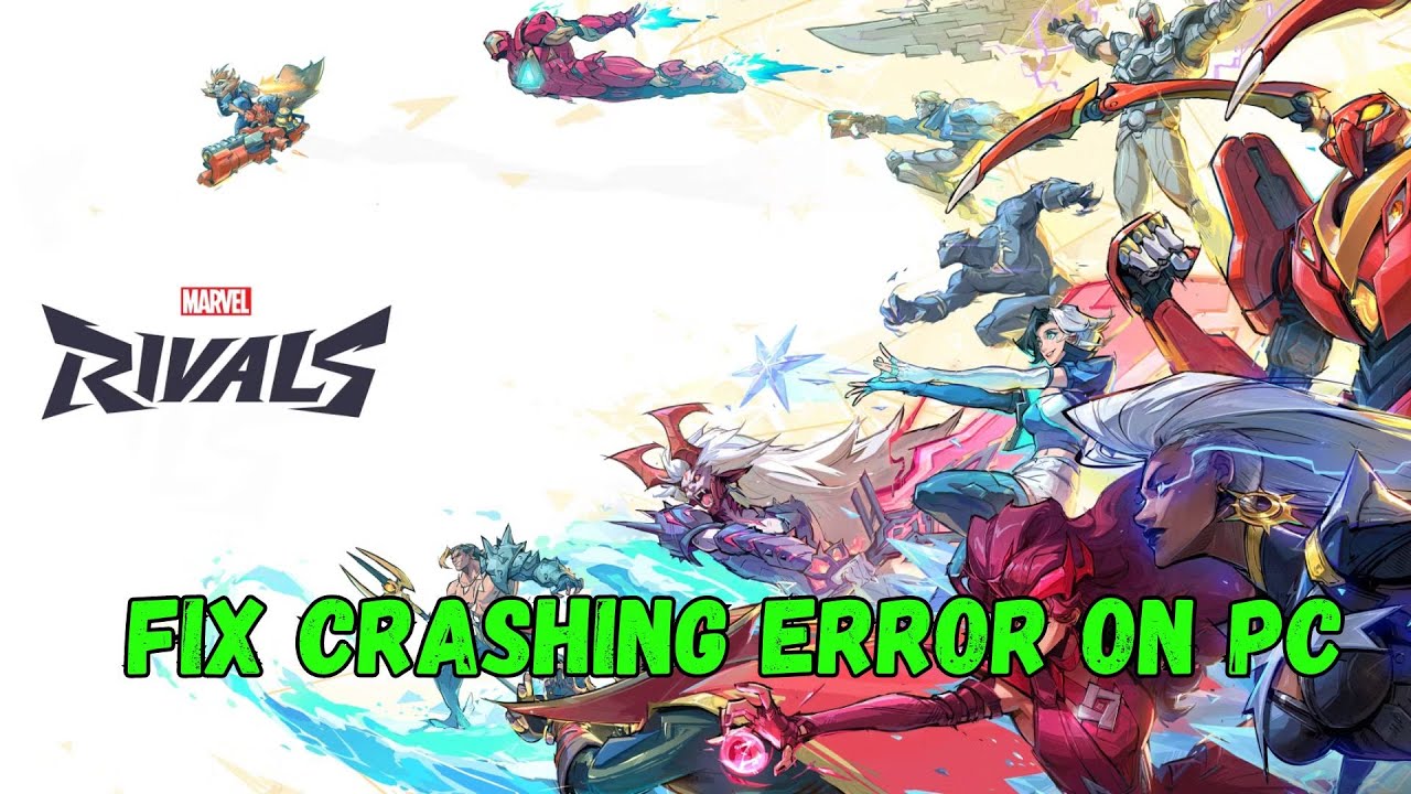 How To Fix Marvel Rivals Crashing On PC | Fix Marvel Rivals Crashing at ...