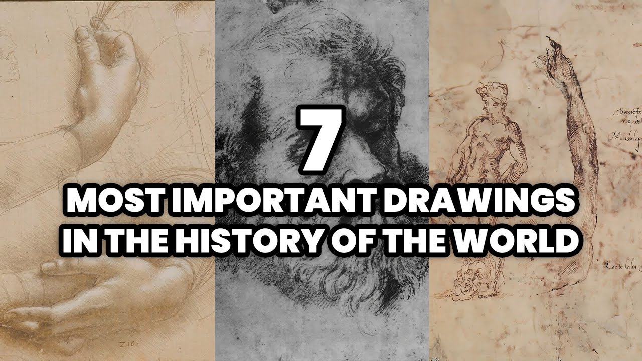 The 7 MOST IMPORTANT DRAWINGS IN THE HISTORY OF THE WORLD (2025) - YouTube