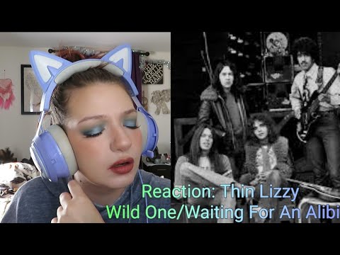 Reaction: Thin Lizzy- Wild One/Waiting For An Alibi - YouTube