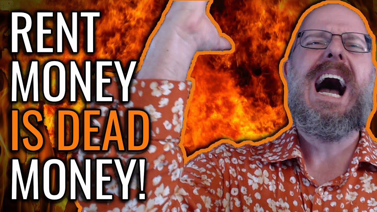 Rent Money Is Dead Money! - YouTube