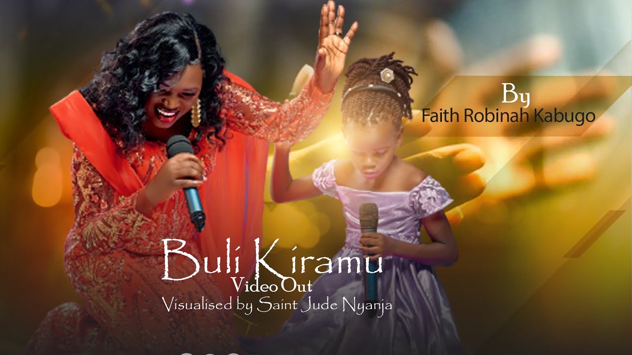 Buli Kiramu - Faith Robinah Kabugo New Uganda Ugandan Gospel Music 2023 ...