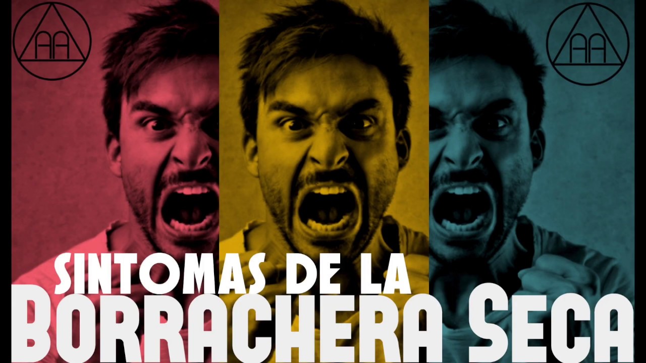 Síntomas de la borrachera Seca AA / Explicación Breve - YouTube