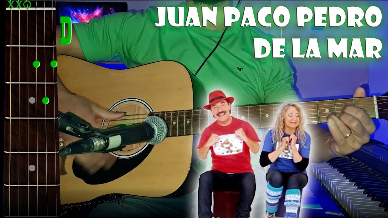 Juan Paco Pedro de la Mar | Guitarra | Acordes | Tutorial | Cover - YouTube