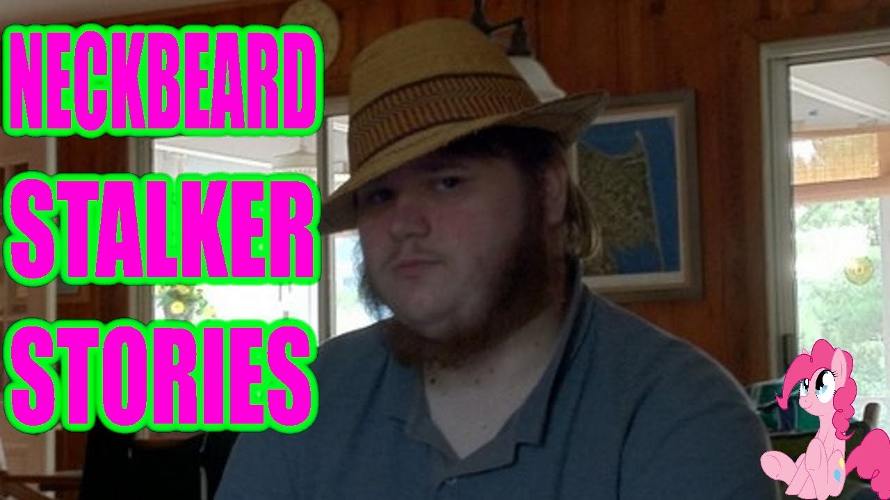 4 True Scary Neckbeard Stalker Stories - YouTube