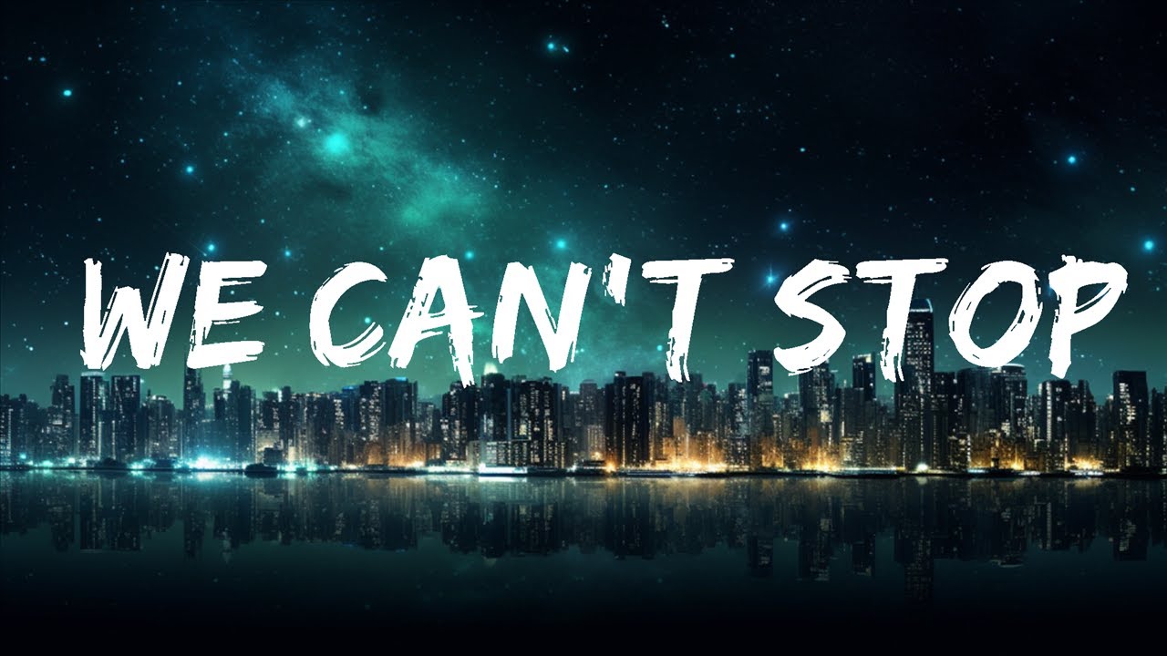 Miley Cyrus - We Can't Stop (Lyrics) 25p lyrics/letra - YouTube