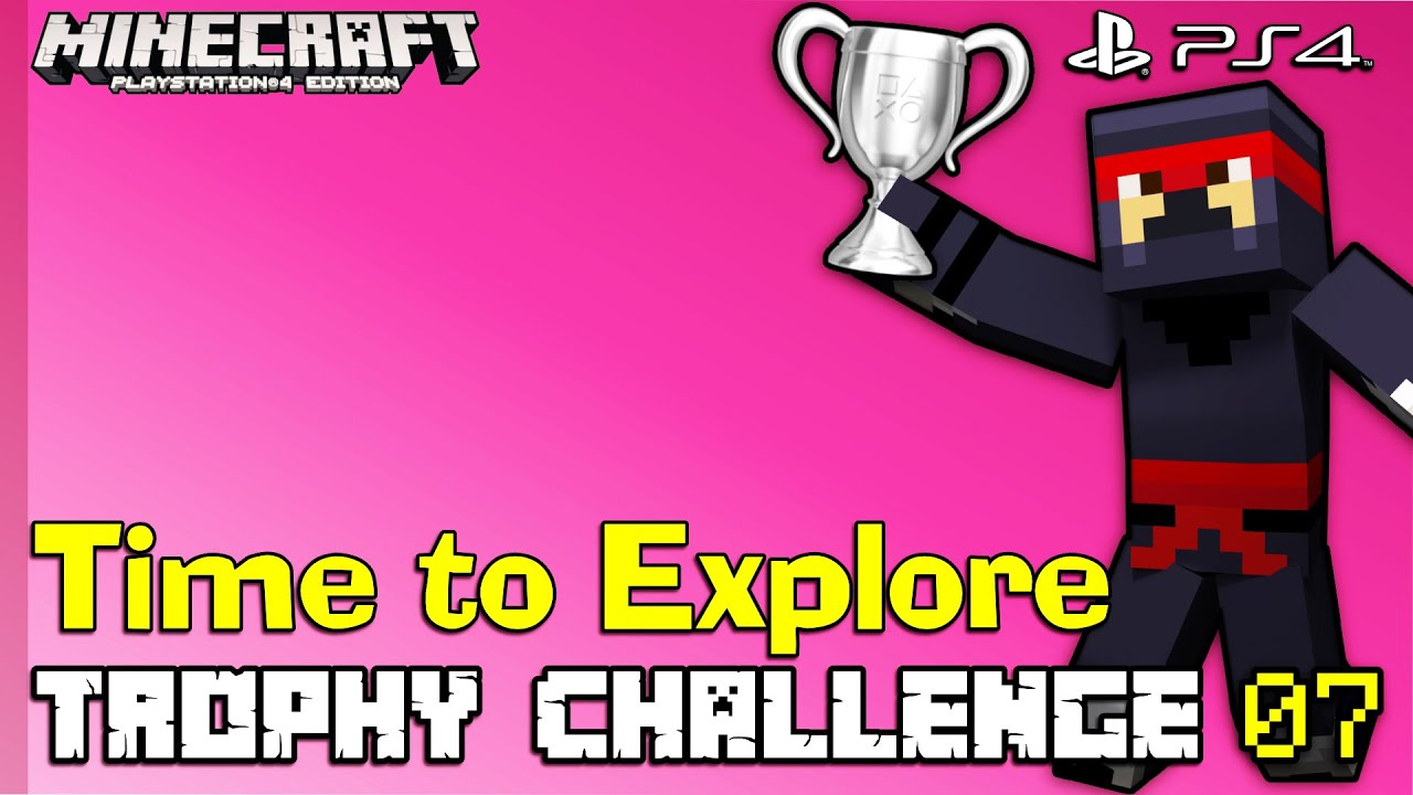 Minecraft PS4 Survival Trophy Challenge Ep.7 - 'Time to Explore' - YouTube