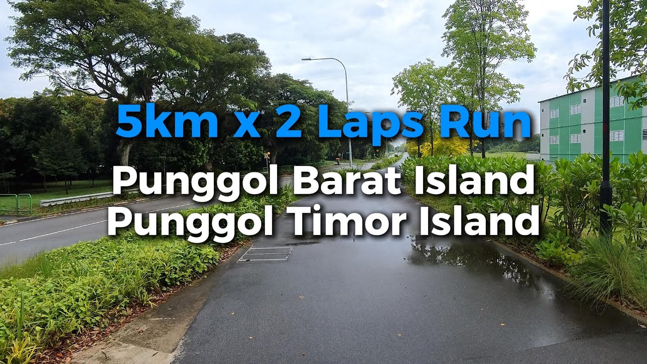 5km x 2Laps, 10km Run | Punggol Barat Island, Punggol Timor Island ...