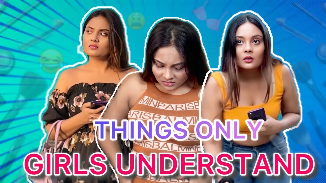 THINGS ONLY GIRLS UNDERSTAND || GIRLS PROBLEM | SONALI JHARIYA - YouTube