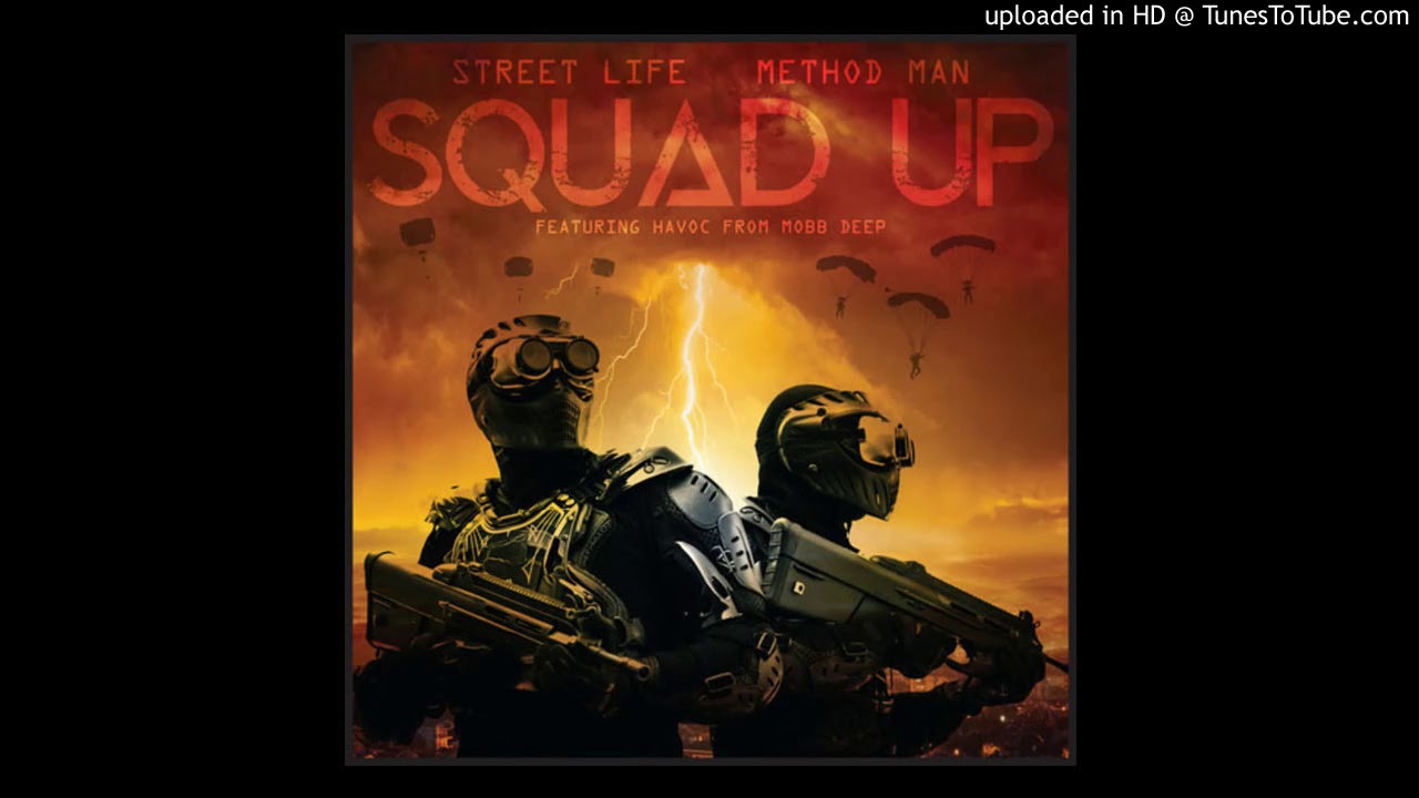 Street Life & Method Man ft Havoc - Squad Up - YouTube