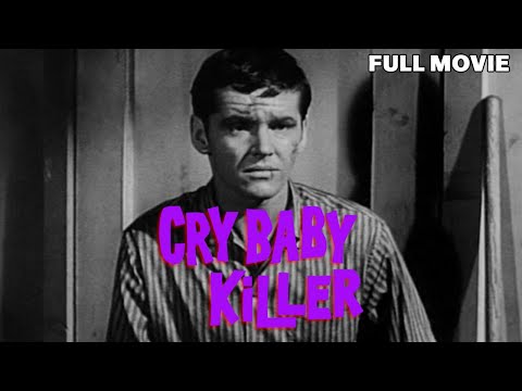 The Cry Baby Killer | FULL MOVIE | Jack Nicholson | B&W Juvenile Delinquent Crime Drama