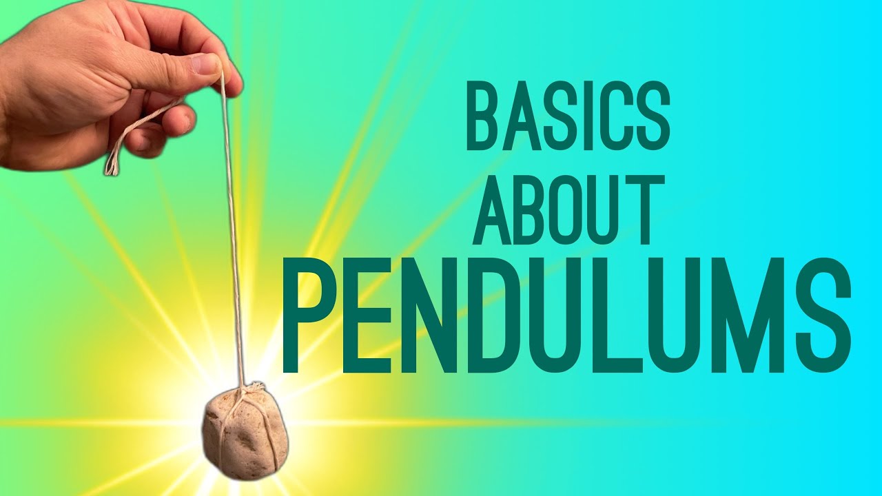 PENDULUMS: BASICS ABOUT THEM - YouTube