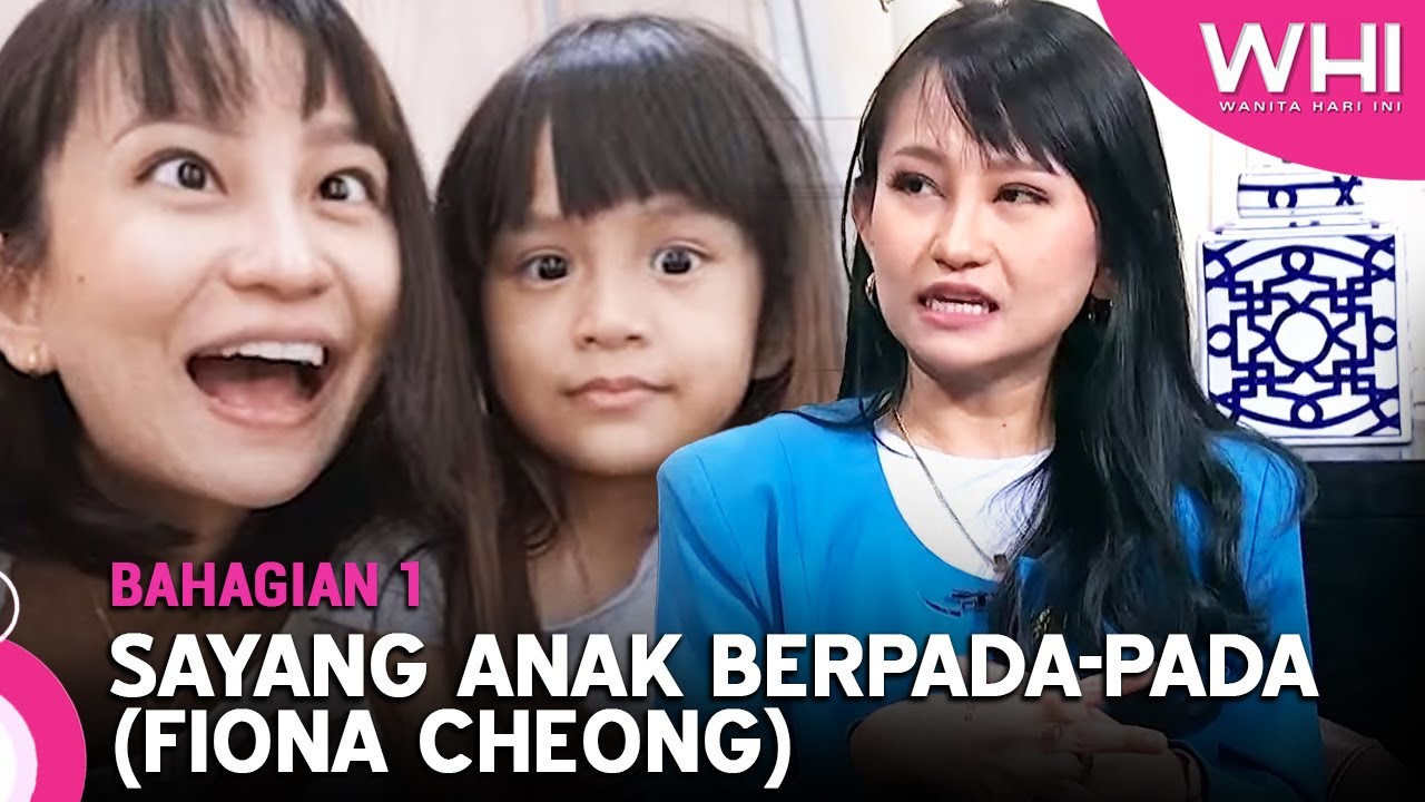 Sayang Anak Berpada-Pada Bhg 1 (Fiona Cheong) | WHI (4 July 2023) - YouTube