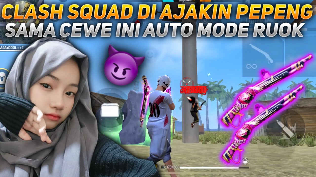 CLASH SQUAD DI AJAKIN PEPENG SAMA CEWE INI AUTO KELUARIN MODE RUOK ...