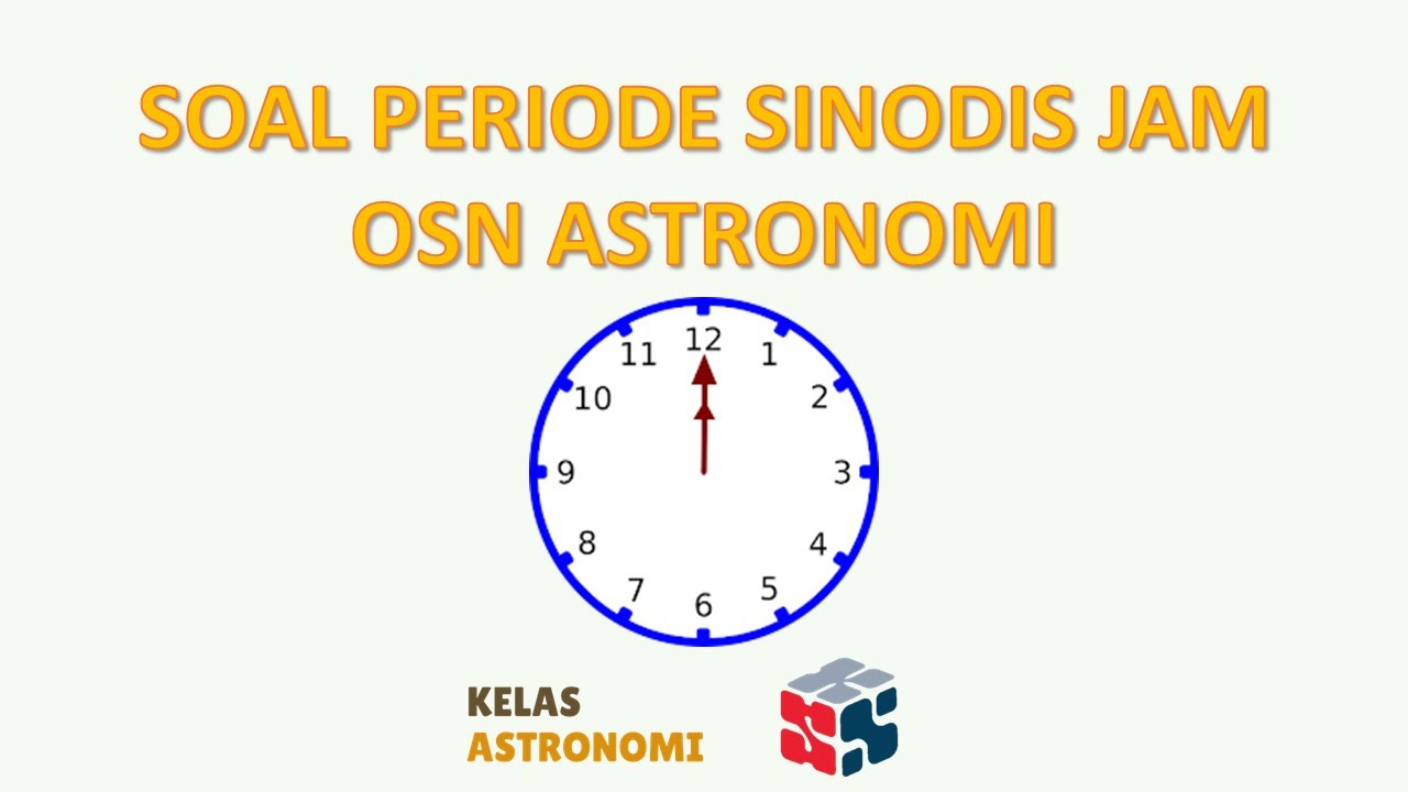 Soal Periode Sinodis Jam - OSN Astronomi - YouTube