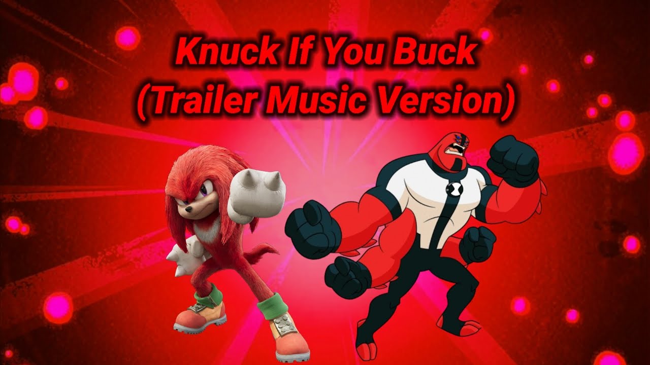 Knuckles & Four Arms - Knuck If You Buck (Trailer Music Version) - YouTube