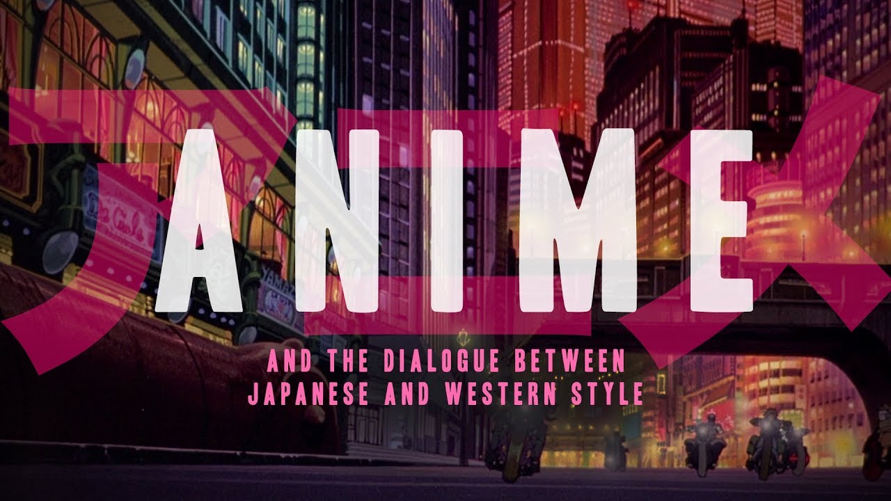 Anime and the Dialogue Between Japanese and Western Style - YouTube