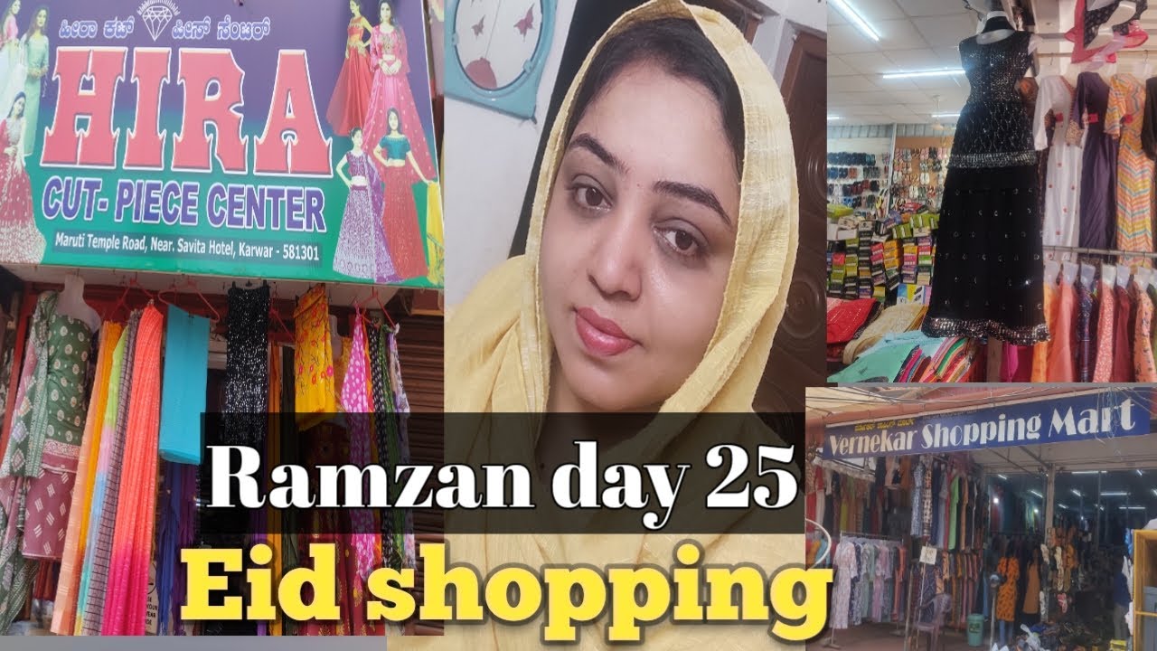 Ramzan day 25 || Eid shopping || Karwar local market - YouTube