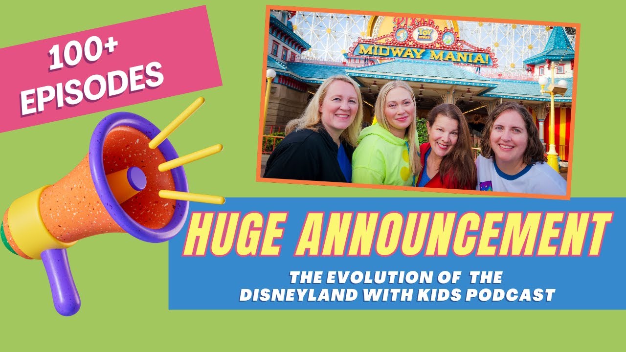 BIG ANNOUNCEMENT! Evolution of the Disneyland with Kids Podcast - YouTube