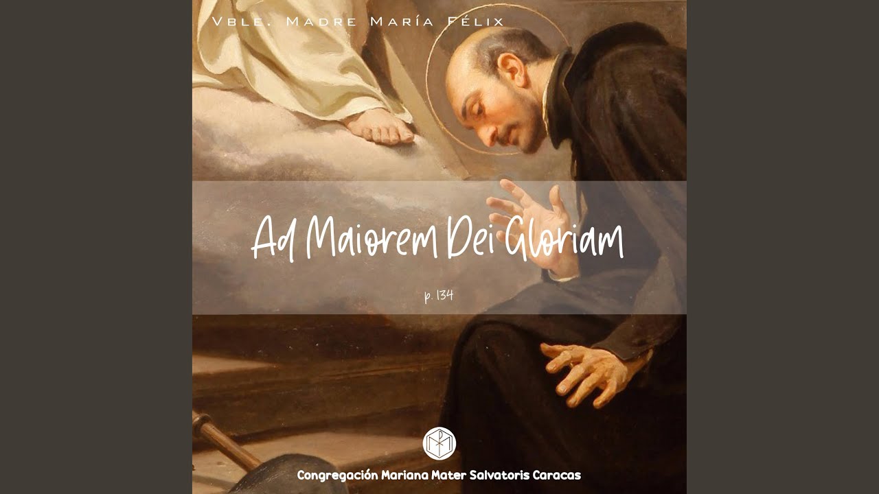 Ad Maiorem Dei Gloriam (Pens. 134) - YouTube