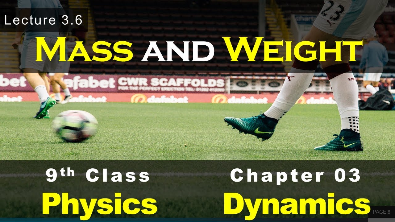 Mass and Weight I 9th Class Physics Chapter 3 Dynamics I Edu Mentor ...