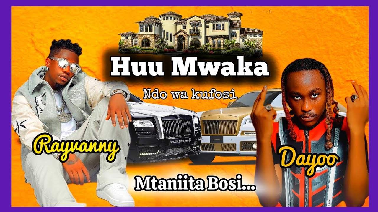 Rayvanny HUU MWAKA Mtaniita Bosi ft DAYOO Mwaka wa Kufosi NEW SONG ...