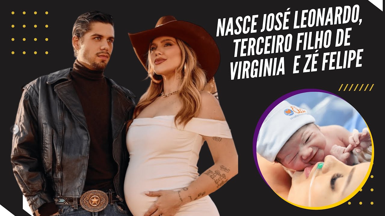 Nasce José Leonardo, terceiro filho de Virginia Fonseca e Zé Felipe ...