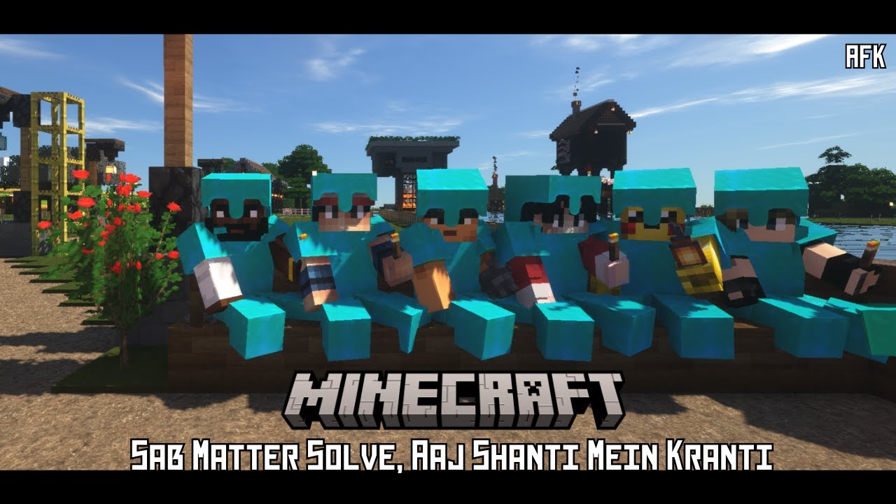 Sab Matter Solve, Aaj Shanti Mein Kranti | Minecraft | AFK #bandhilki ...