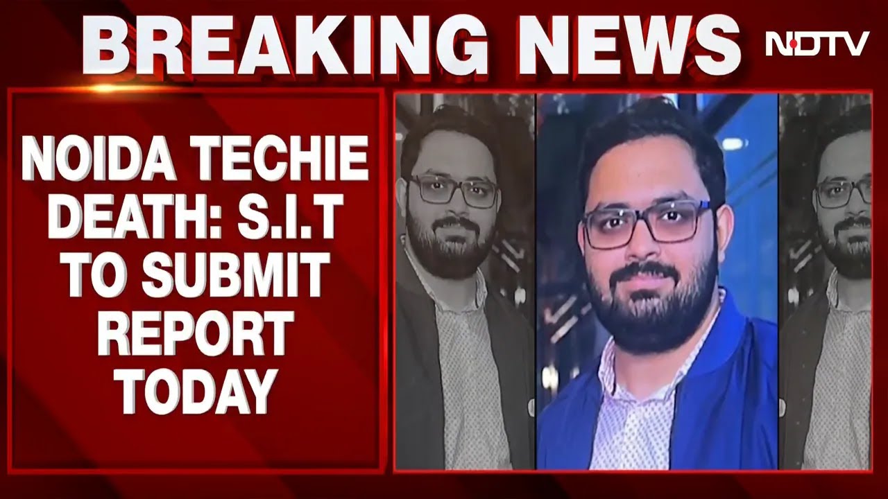 Noida Techie's Death News | Noida Techie Death Case: SIT To Submit ...