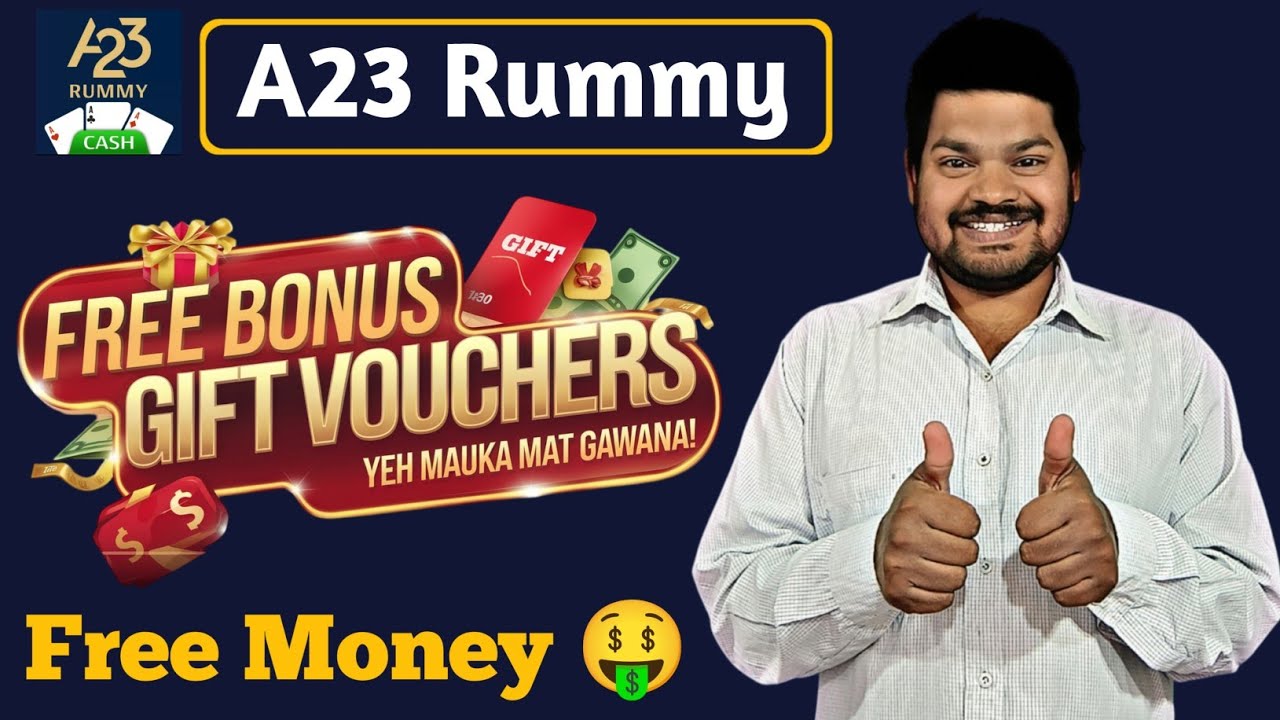 A23 Rummy Gift Vouchers & Free Bonus 💵 | Yeh Mauka Mat Gawana! - YouTube