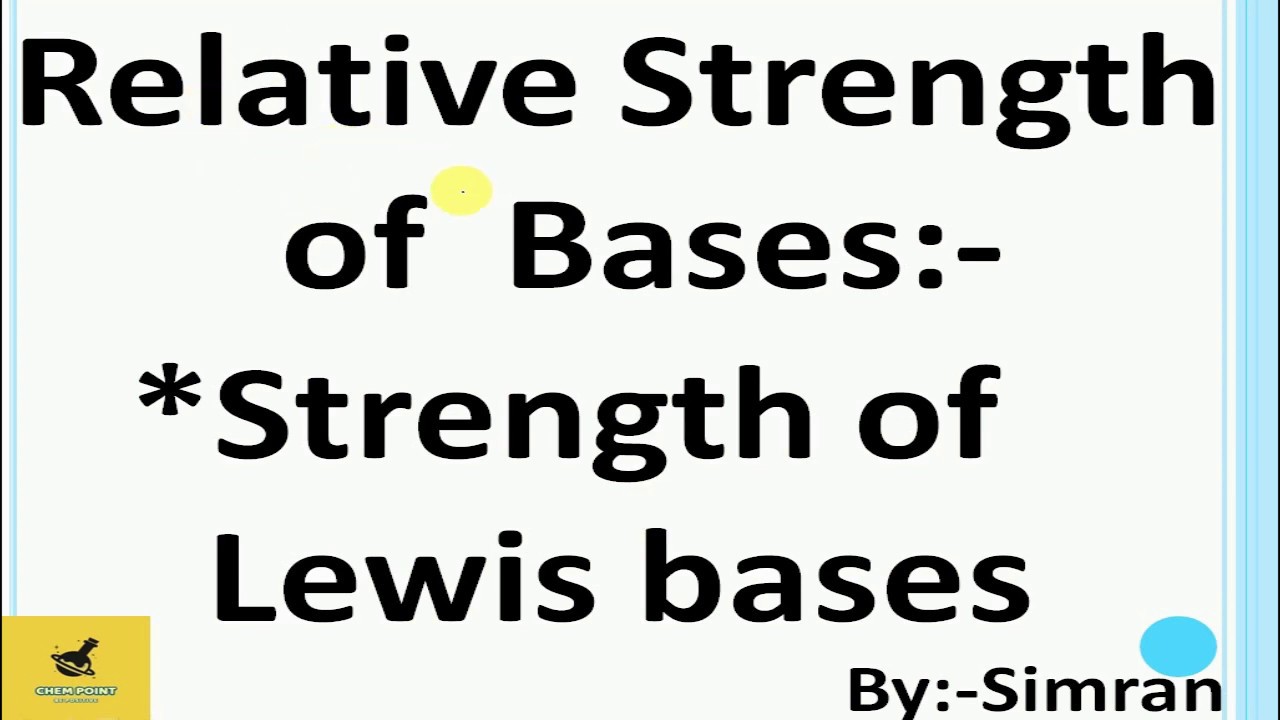 Relative strength of bases#strength of lewis bases|by:- simran|chem ...