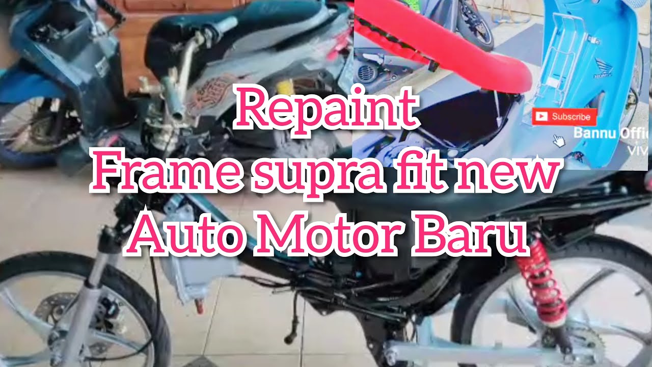 PART 2 || RESTORASI || FRAME || SUPRA FIT NEW || 2007 || VIRAL ...