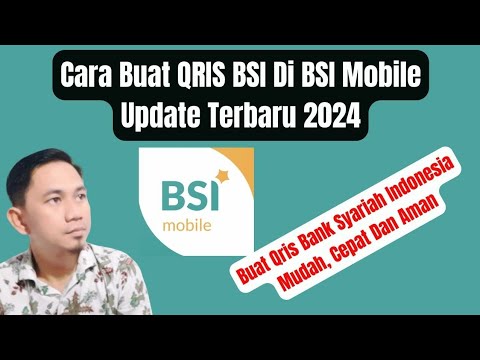 Cara Buat Kode QRIS BSI Bank Syariah Indonesia Update Terbaru 2024 ...