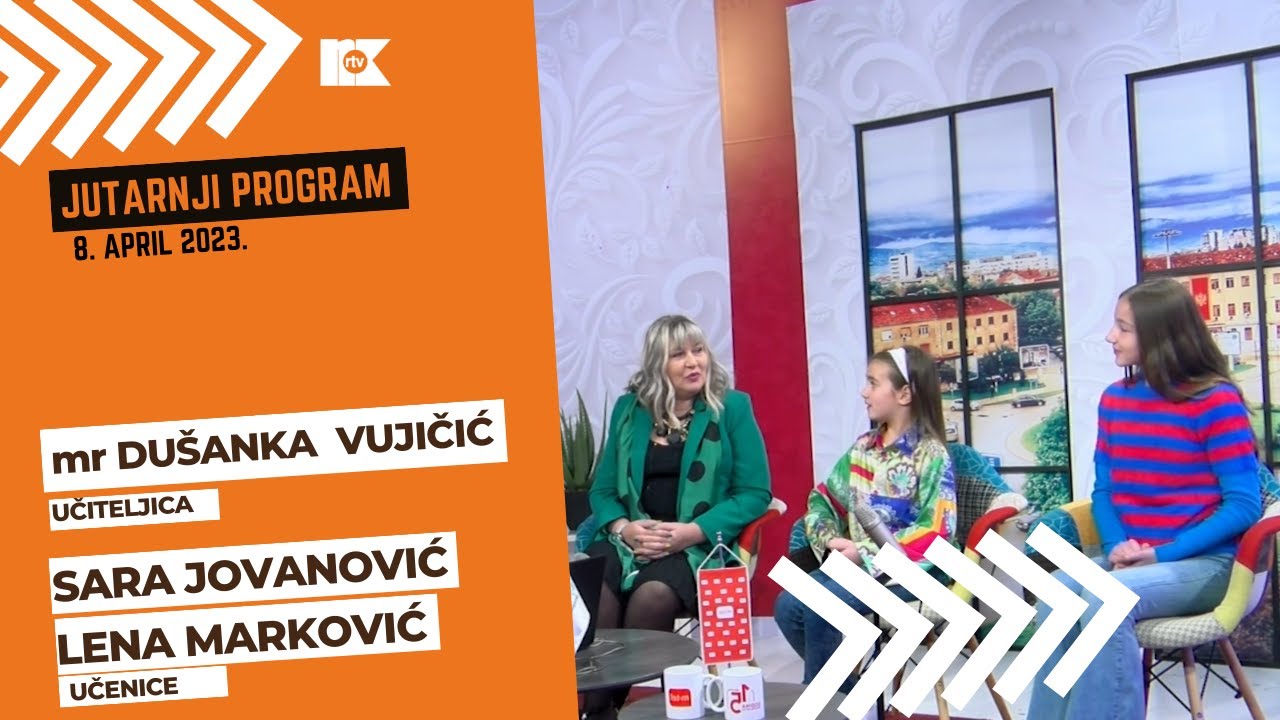 Jutarnji program 8. 4. 2023. mr Dušanka Vujičić, učiteljica Sara ...