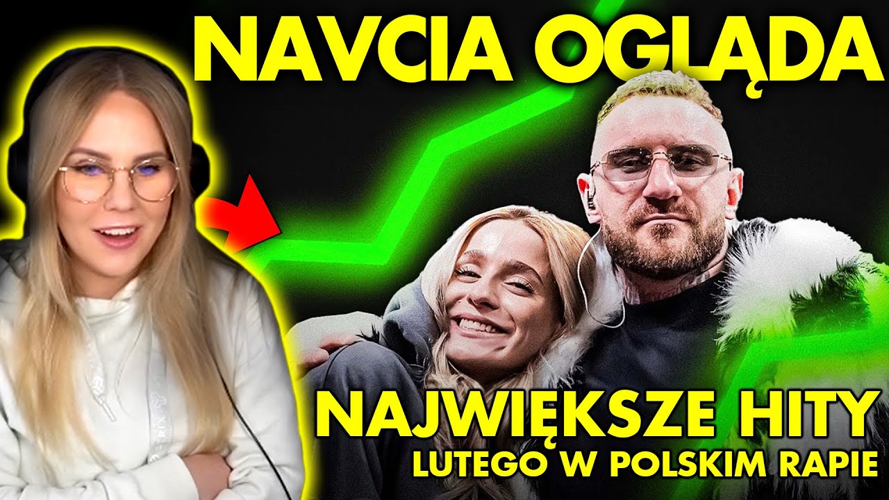 NAVCIA ogląda NAJWIĘKSZE HITY LUTEGO W POLSKIM RAPIE - YouTube