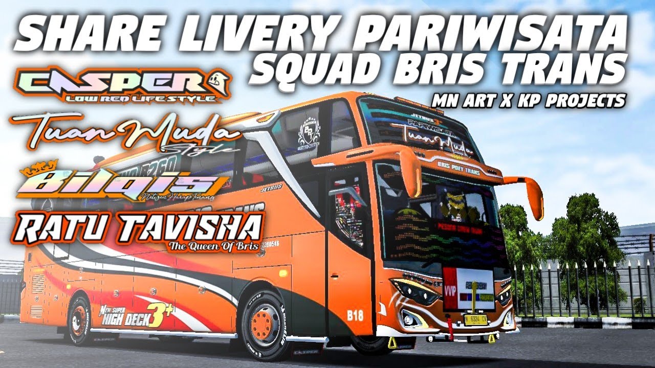 SHARE LIVERY PARIWISATA BUS JB3 SPESIAL SQUAD BRIS TRANS MN ART X KP ...