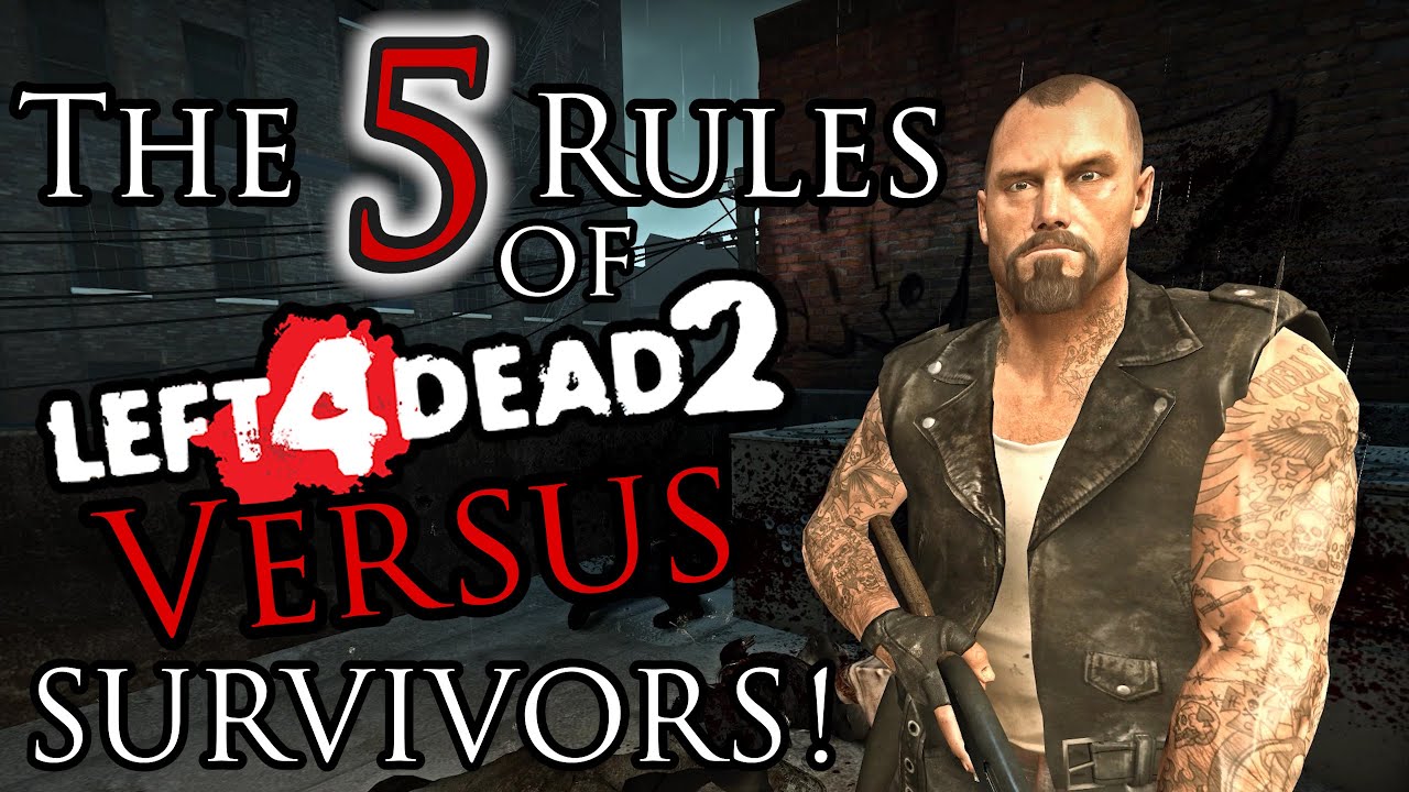 The 5 Rules of Survivors! - Left4 Dead 2 | Versus Beginner's Guide ...