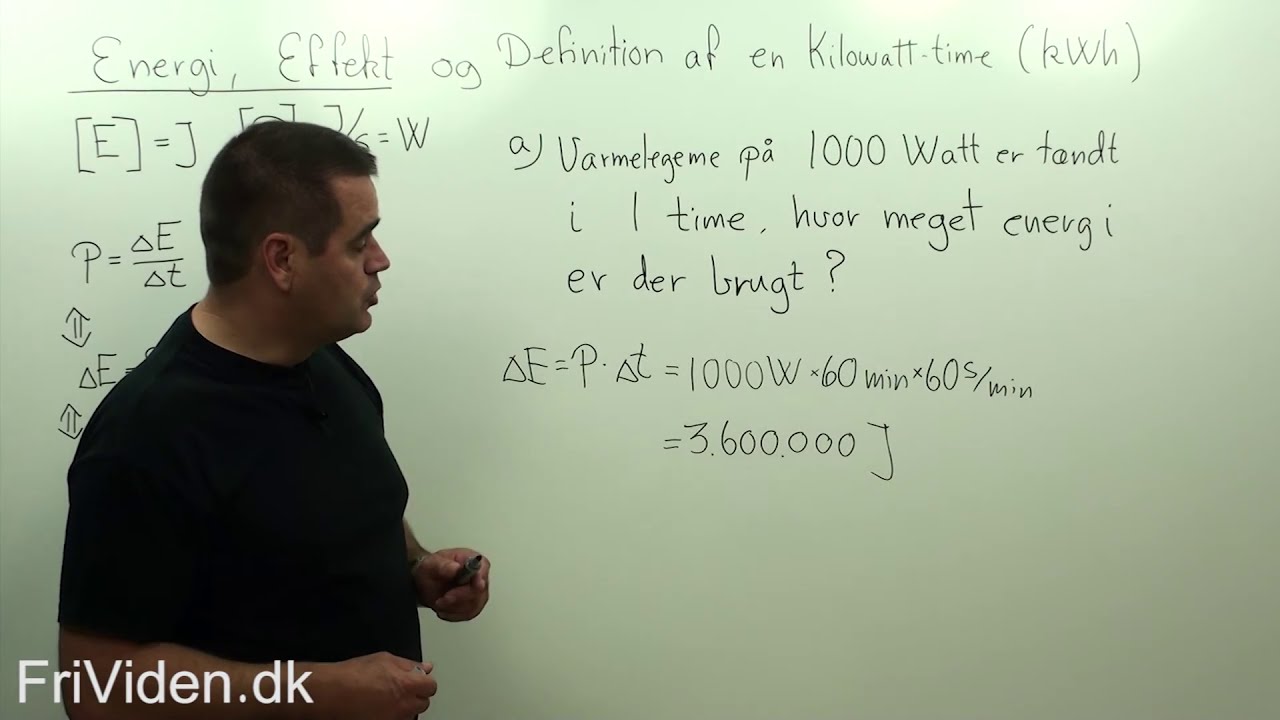 Energi, Effekt og definitionen af kilowatt time - YouTube