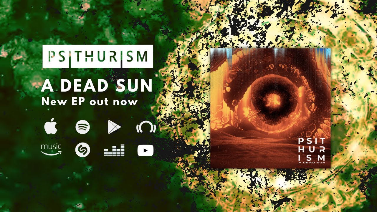 PSITHURISM - A Dead Sun (OFFICIAL EP STREAM) - YouTube