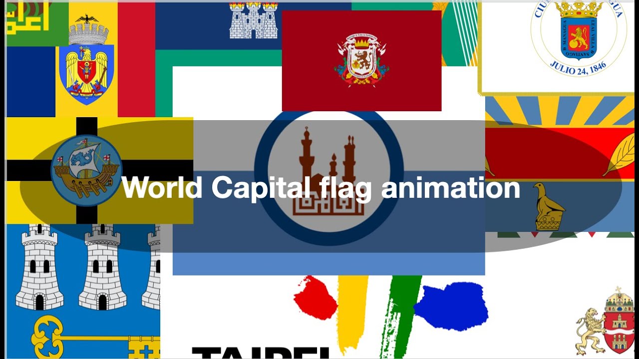 World Capital flag animation - YouTube
