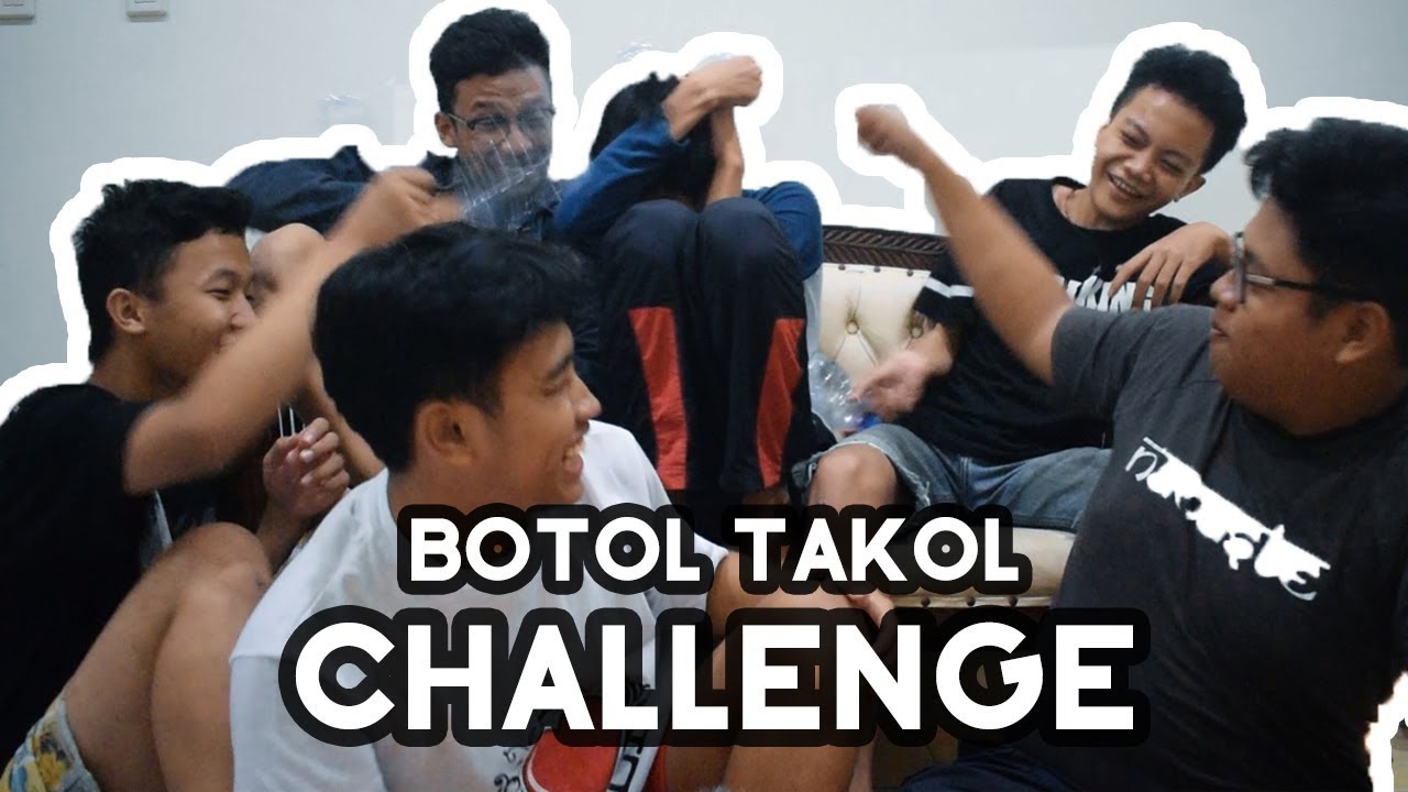 BOTOL TAKOL CHALLENGE "ASLI LUCU BANGET WKWK" - YouTube