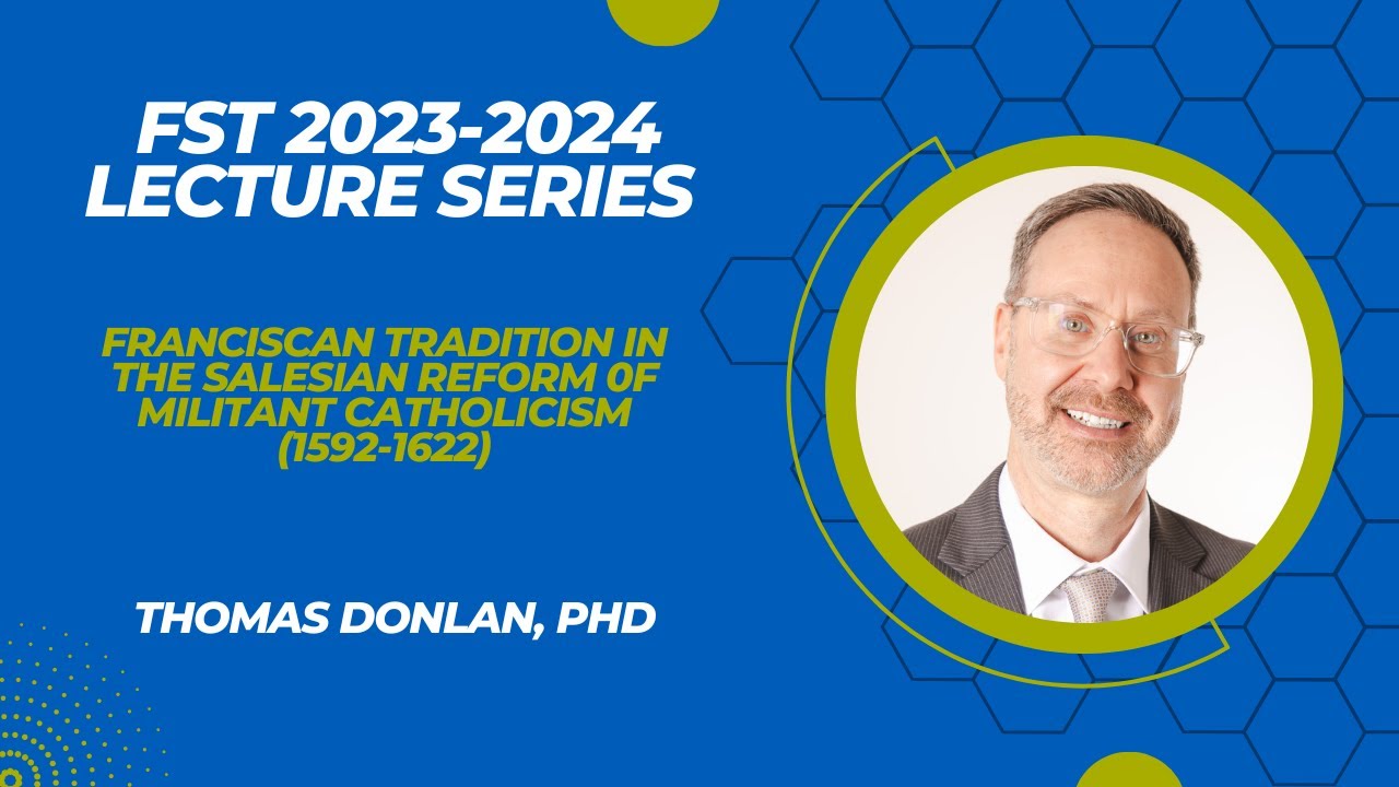 Franciscan Tradition In The Salesian Reform of Militant Catholicism ...