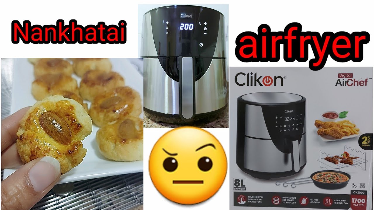 Clikon Air Fryer Review | Clikon AirChef CK2009 | Nankhatai recipe in ...