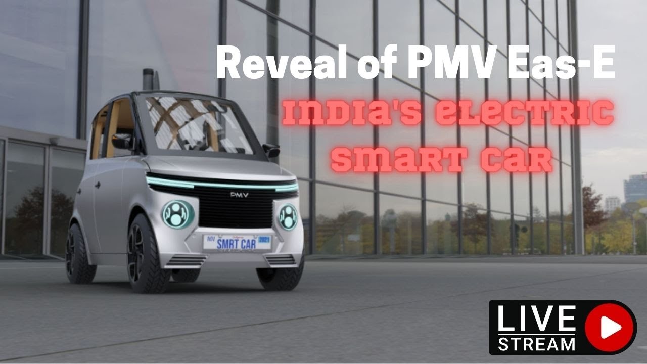 Reveal of PMV Eas-E : India's 2 seater fully electric smart car MICRO ...