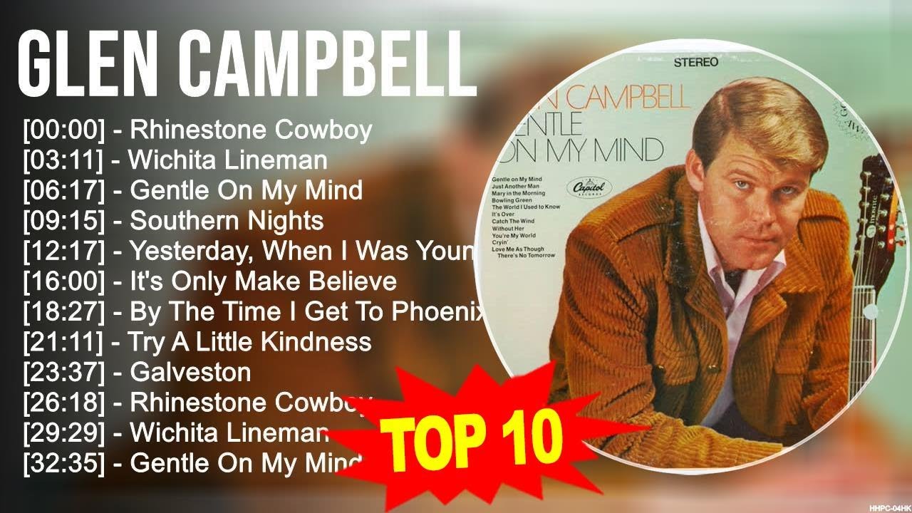 G l e n C a m p b e l l Greatest Hits ~ Top 100 Artists To Listen in ...